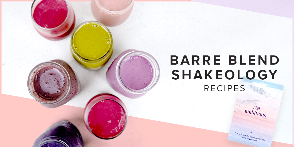 Barre Blend Shakeology Recipes | BODi